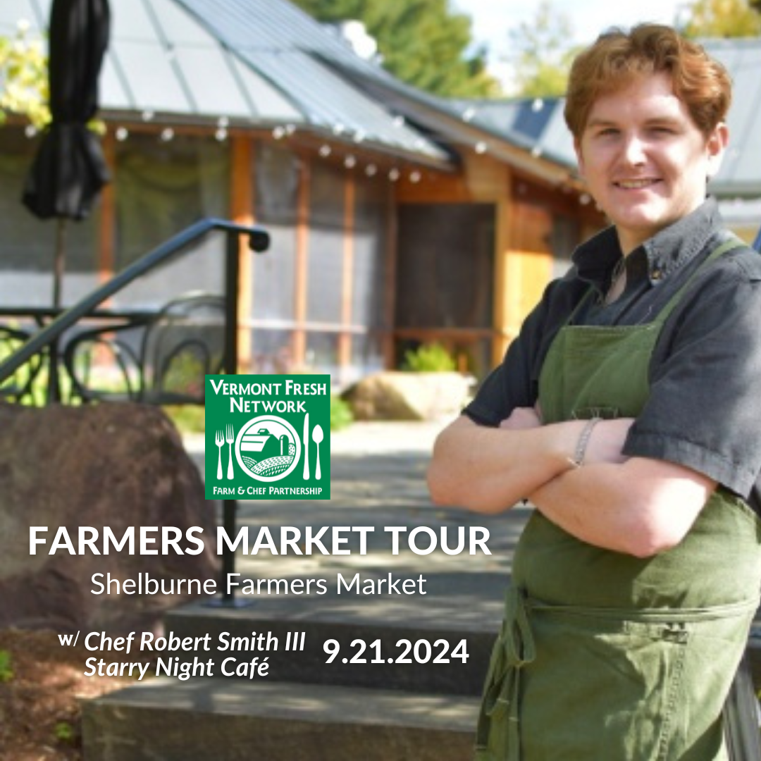 Chef Farmers Market Tour: Shelburne Farmers Market with Chef Robert Smith III of Starry Night ...